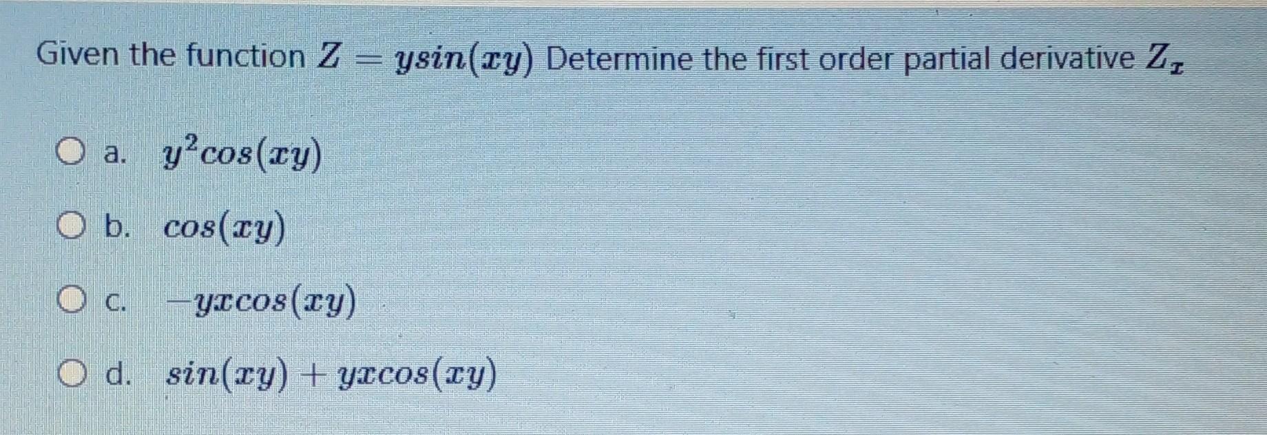 Solved Given the function Z=ysin(xy) Determine the first | Chegg.com