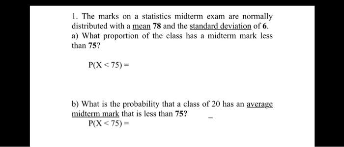 Solved 1. The marks on a statistics midterm exam are | Chegg.com