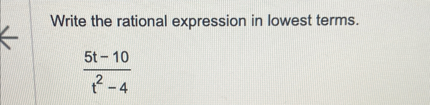 Solved Write the rational expression in lowest | Chegg.com