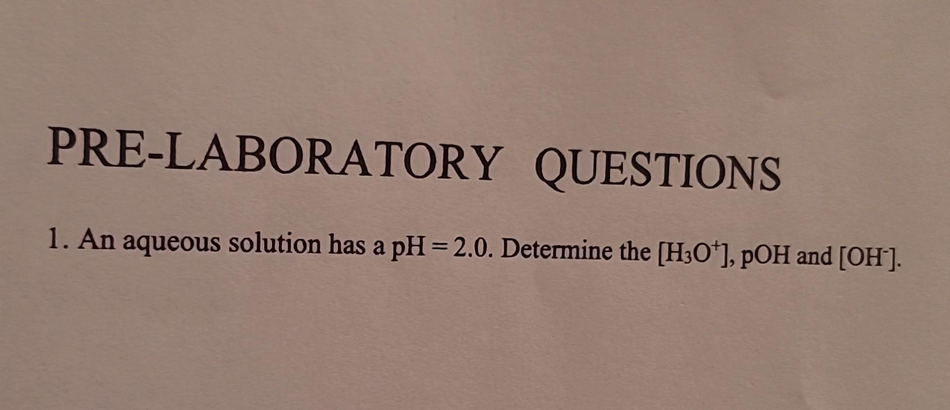 Solved PRE-LABORATORY QUESTIONS 1. An aqueous solution has a | Chegg.com