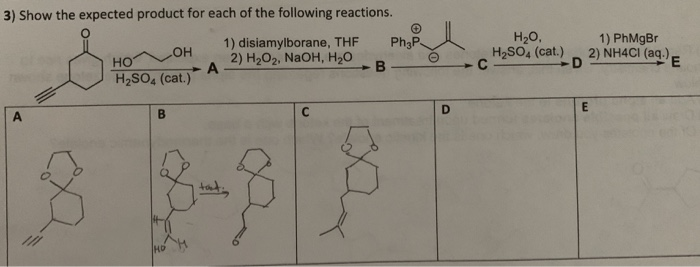 Solved 3) Show the expected product for each of the | Chegg.com