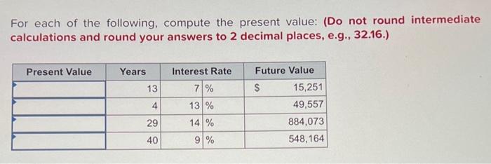 For each of the following, compute the present value: | Chegg.com