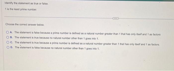 Solved Identify the statement as true or false. 1 is the | Chegg.com