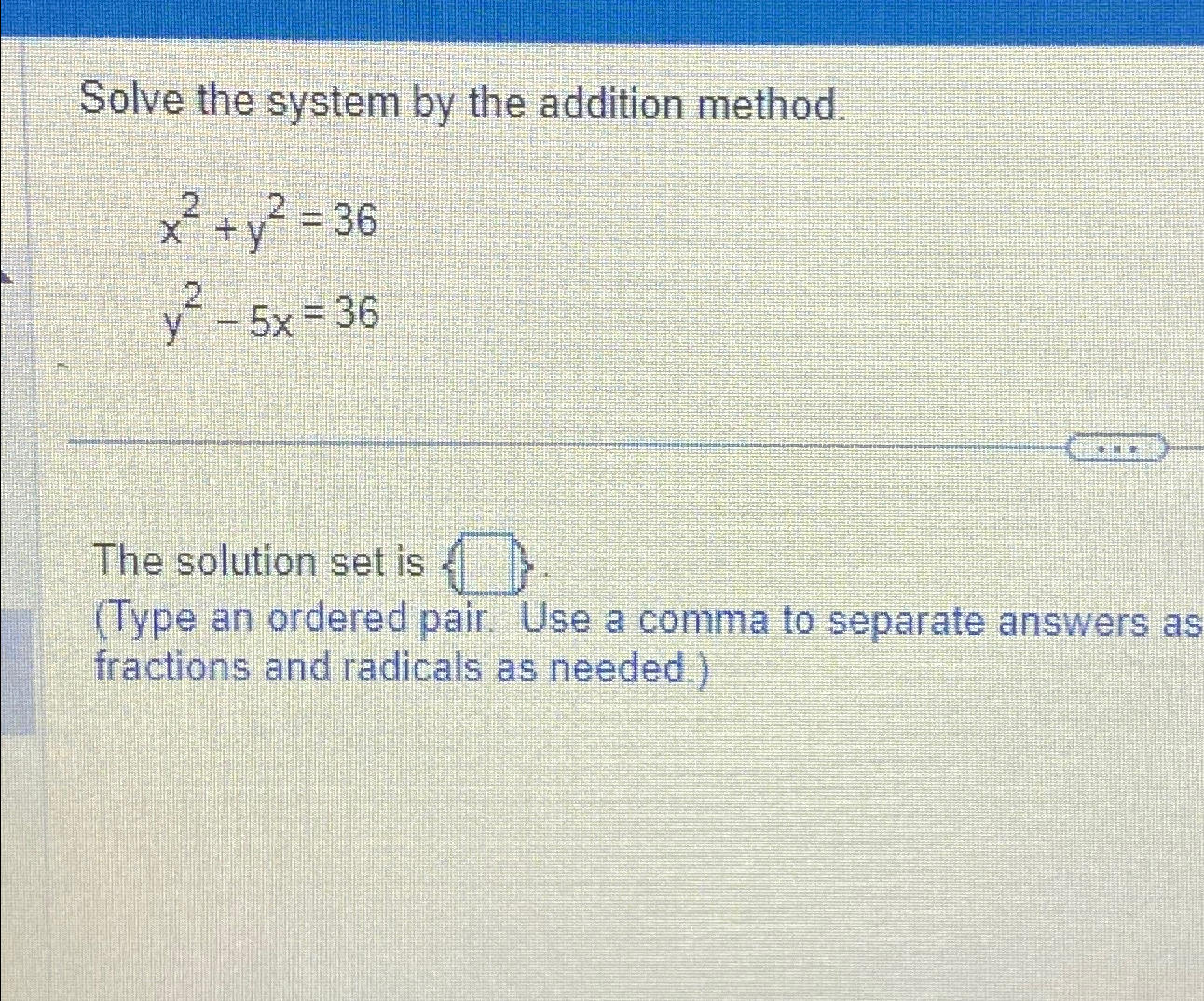 Solved Solve the system by the addition | Chegg.com