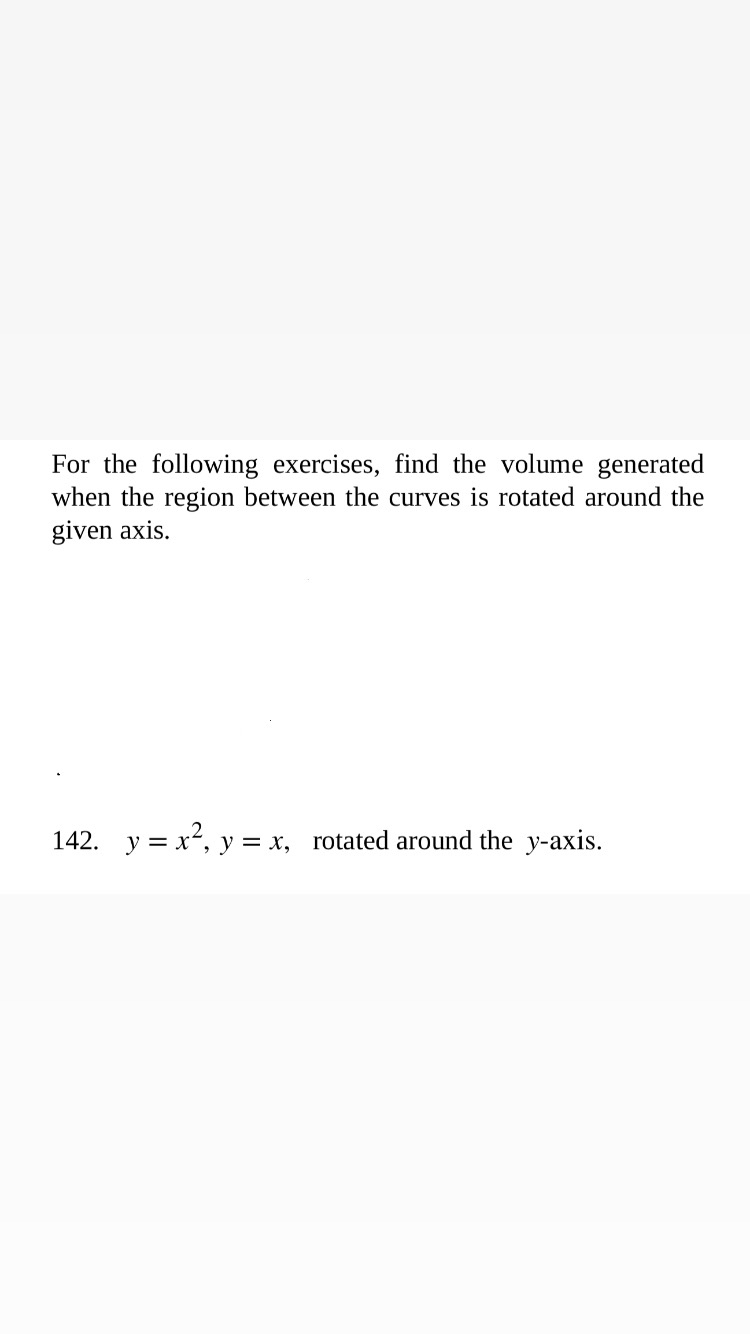 Solved For the following exercises, find the volume | Chegg.com