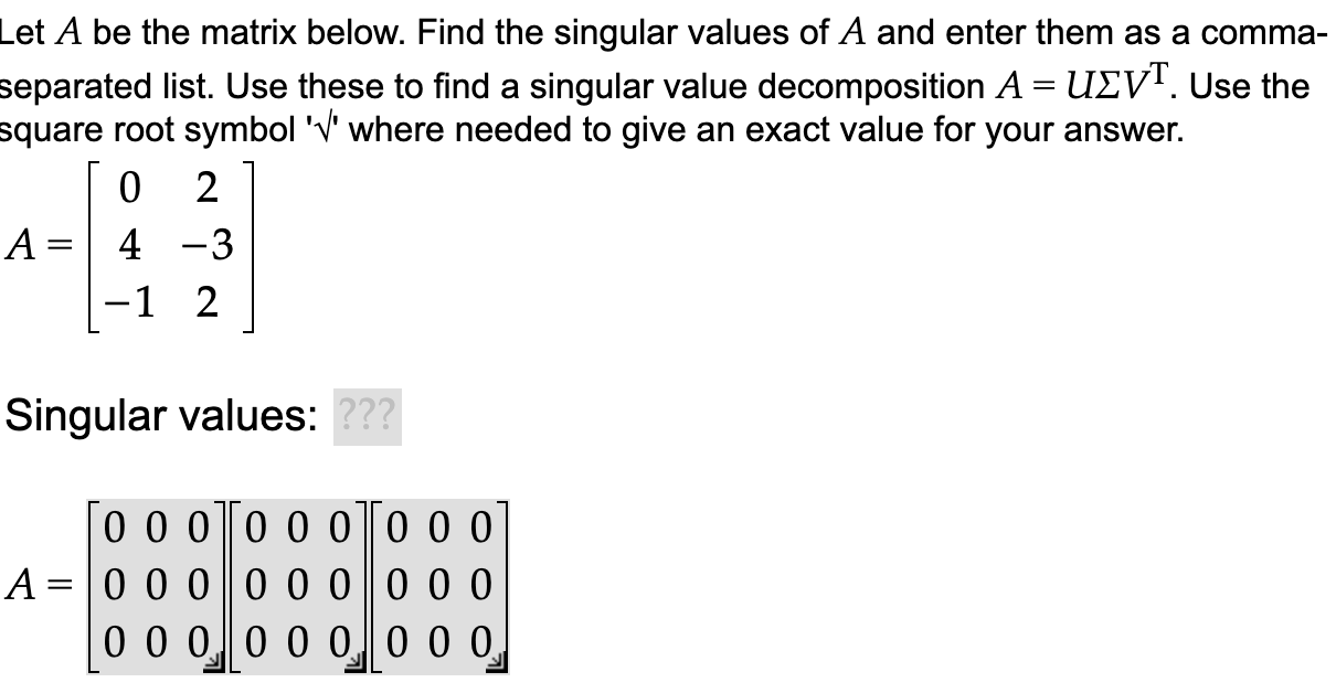 Let A ﻿be the matrix below. Find the singular values | Chegg.com
