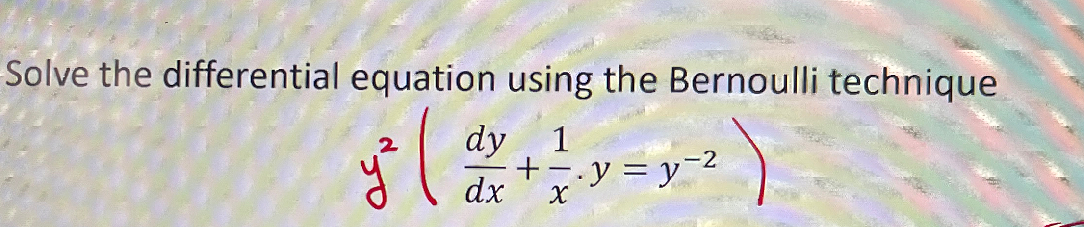 Solved Solve the differential equation using the Bernoulli | Chegg.com