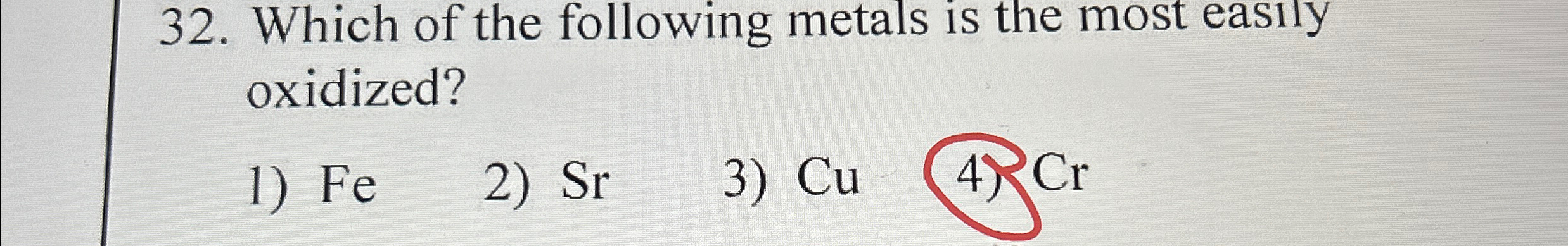 Solved Which of the following metals is the most easily | Chegg.com