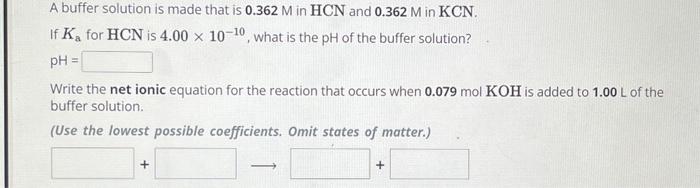 Solved A buffer solution is made that is 0.362M in HCN and | Chegg.com
