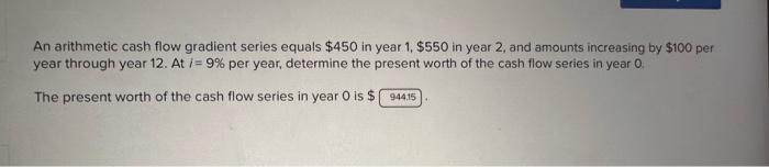 Solved An arithmetic cash flow gradient series equals $450 | Chegg.com