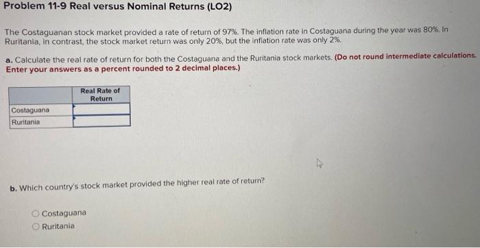 Solved Problem 11-9 Real versus Nominal Returns (LO2) The | Chegg.com Solved Problem 11-9 Real versus Nominal Returns (LO2) The | Chegg.com
