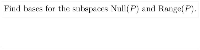Solved Let P:R3→R3 be the projection onto the plane x+y−z=0. | Chegg.com
