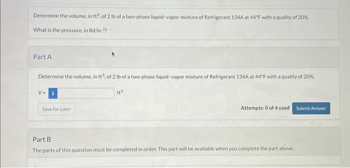 Solved Determine the volume, in ft3, of 2lb of a two-phase | Chegg.com