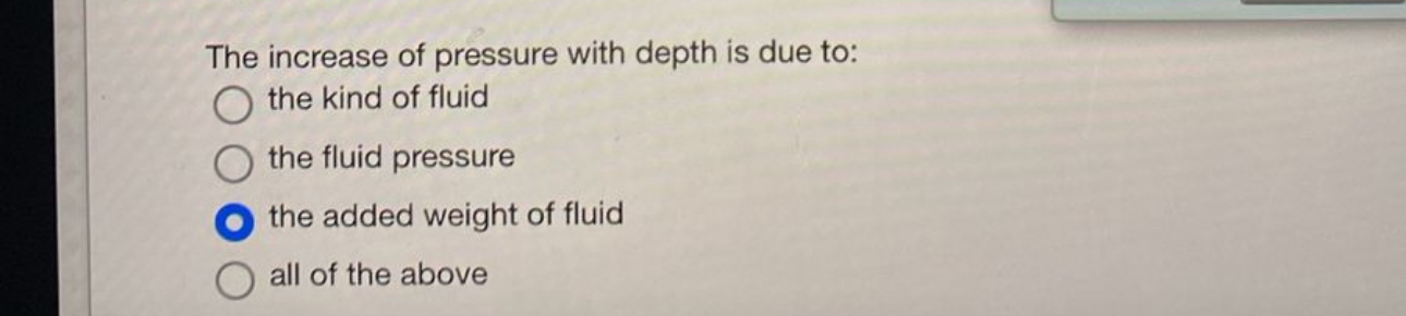 Solved The increase of pressure with depth is due to: ﻿the | Chegg.com