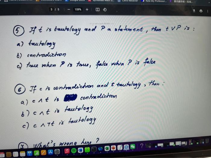 Solved (5) If t is tautology and P a statement, than tVP is: | Chegg.com