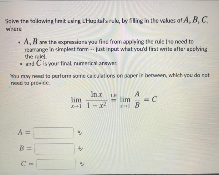 Solved Solve the following limit using L'Hopital's rule, by | Chegg.com