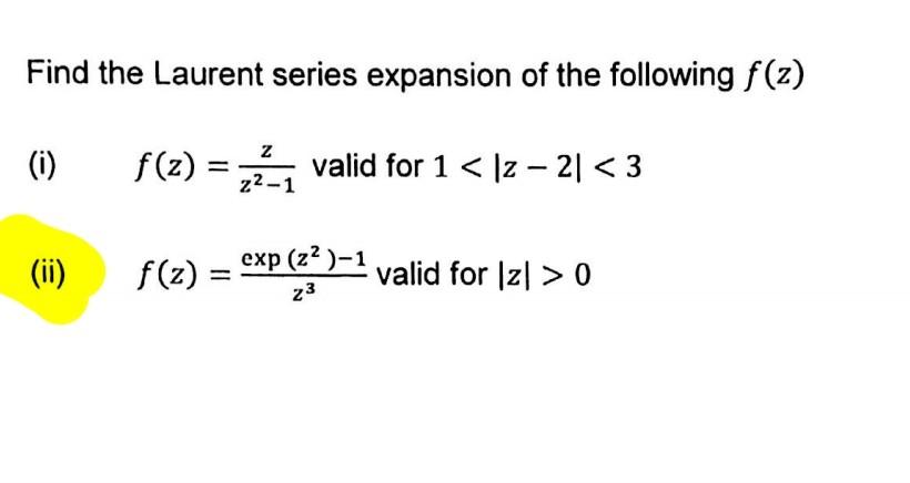 Solved Find the Laurent series expansion of the following | Chegg.com