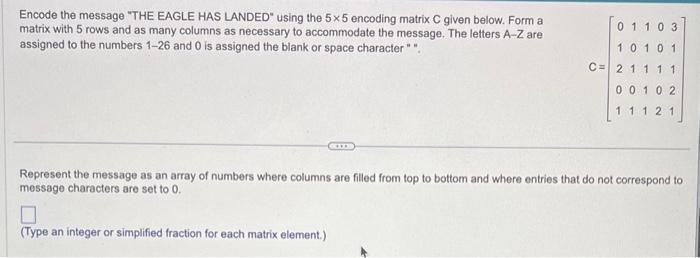 Solved Encode the message "THE EAGLE HAS LANDED" using the | Chegg.com