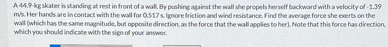 Solved A 44.9-kg ﻿skater is standing at rest in front of a | Chegg.com