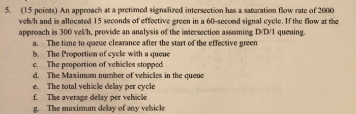 Solved 5. (15 points) An approach at a pretimed signalized | Chegg.com