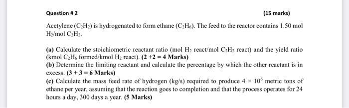 Solved Question \# 2 (15 marks) Acetylene (C2H2) is | Chegg.com