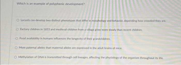 Solved Which is an example of polyphenic development? | Chegg.com