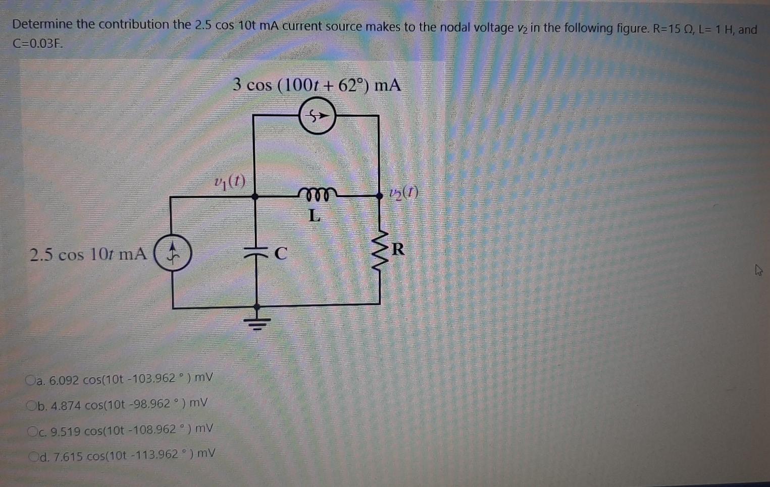Solved Determine the contribution the 2.5 cos 100 mA current | Chegg.com