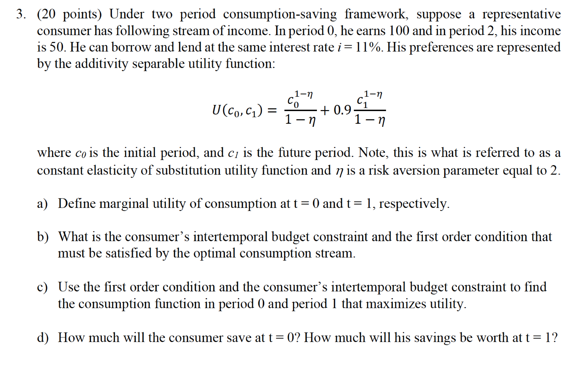 Solved (20 ﻿points) ﻿Under two period consumption-saving | Chegg.com