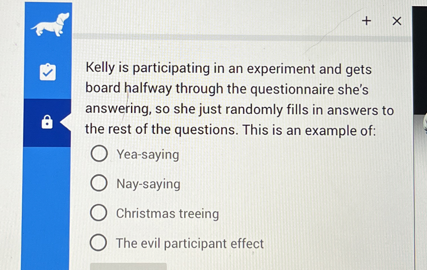 Solved Kelly is participating in an experiment and getsboard | Chegg.com