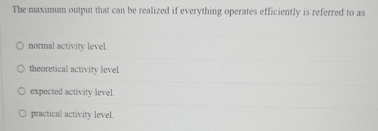 Solved The maximum output that can be realized if everything | Chegg.com