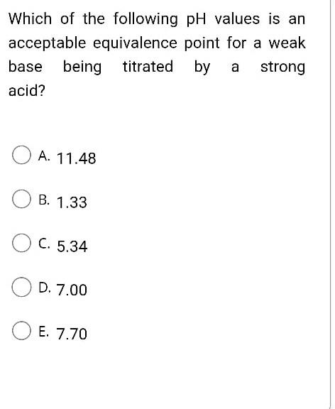 Solved Which of the following pH values is an acceptable | Chegg.com