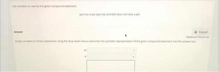 Solved Use variables to rewrite the given compound statement | Chegg.com