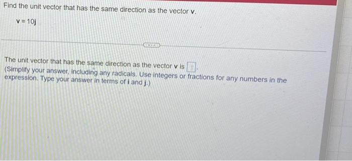 Solved Find the unit vector that has the same direction as | Chegg.com