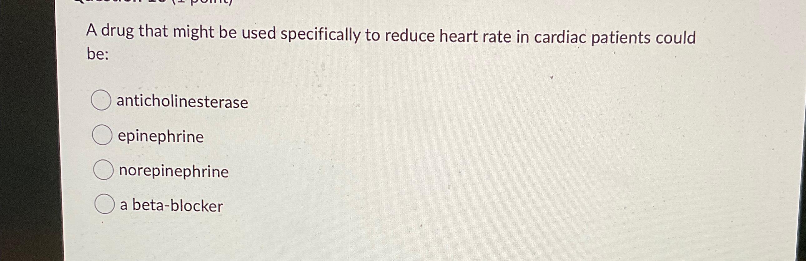 Solved A drug that might be used specifically to reduce | Chegg.com