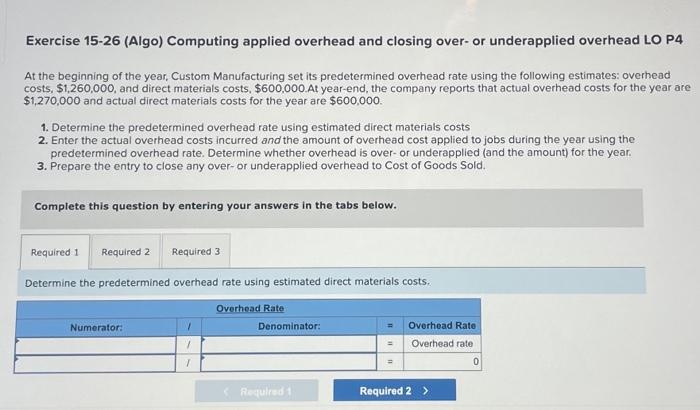 Solved Exercise 15-26 (Algo) Computing applied overhead and | Chegg.com