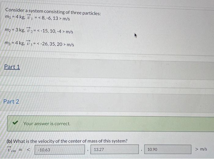 Solved Consider a system consisting of three particles: m1=4 | Chegg.com
