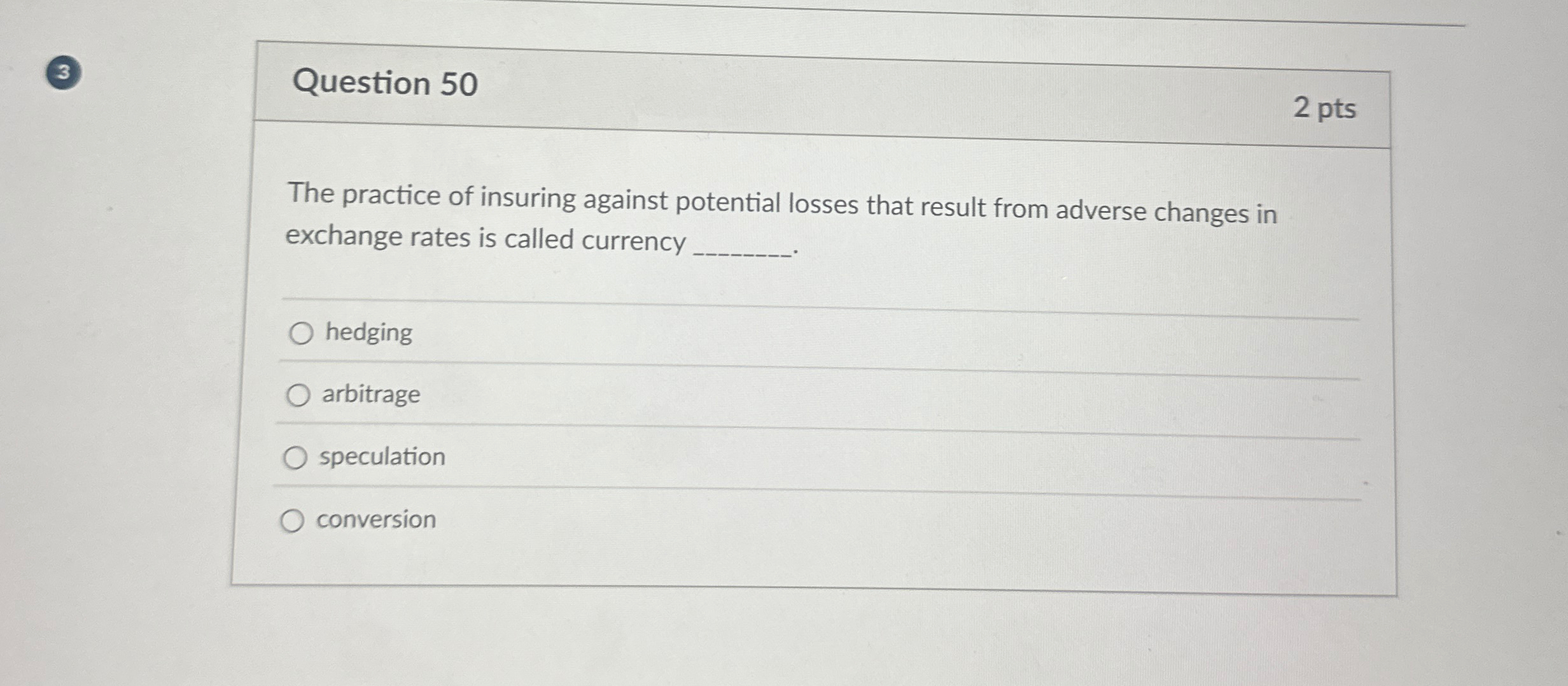Solved Question 50The practice of insuring against potential | Chegg.com