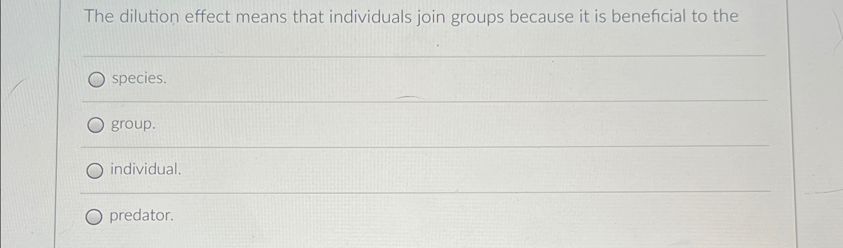 Solved The dilution effect means that individuals join | Chegg.com