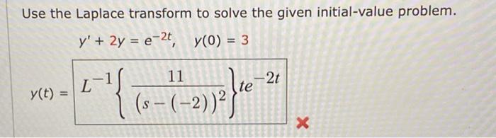 Solved Use the Laplace transform to solve the given | Chegg.com