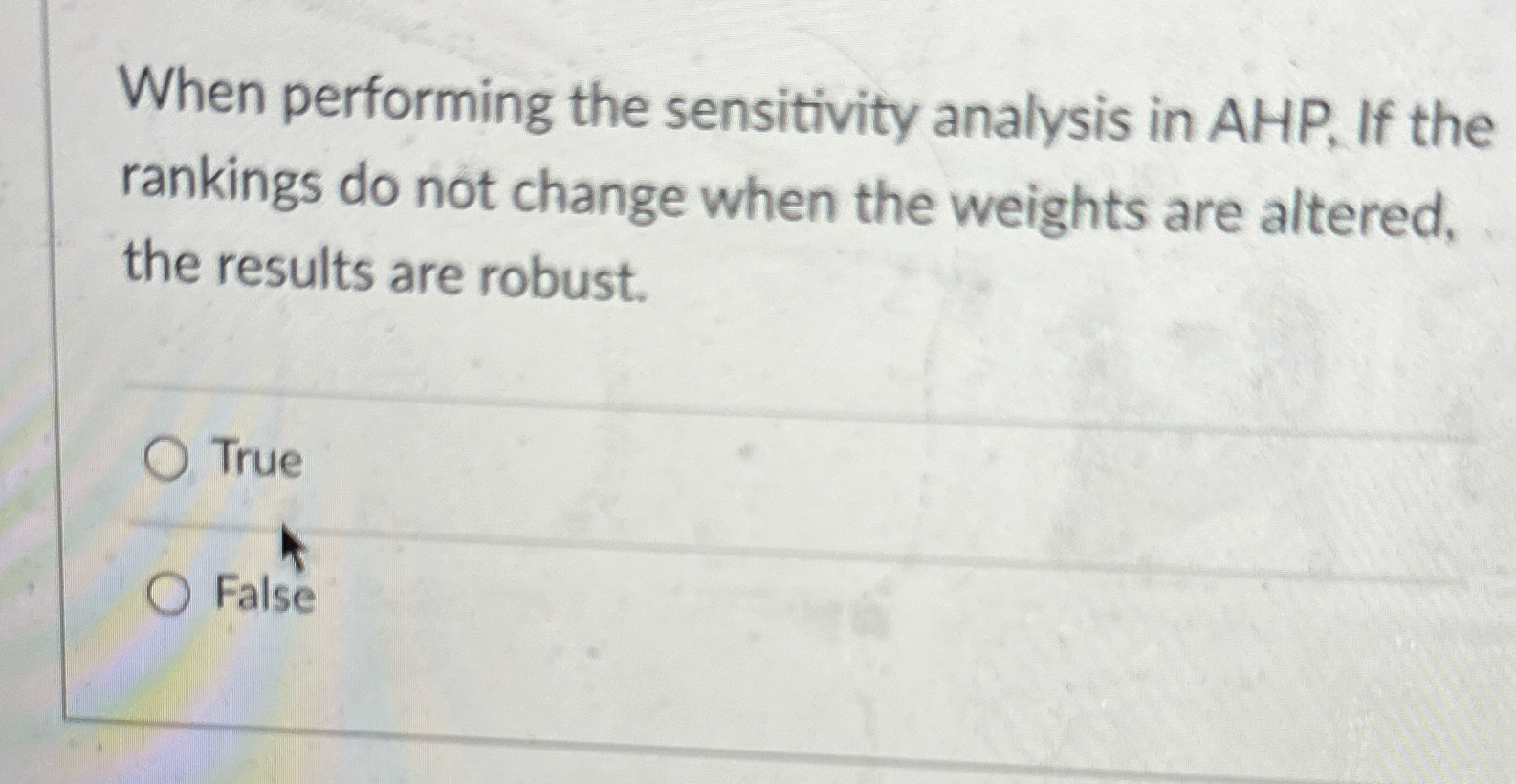Solved When performing the sensitivity analysis in AHP, If | Chegg.com