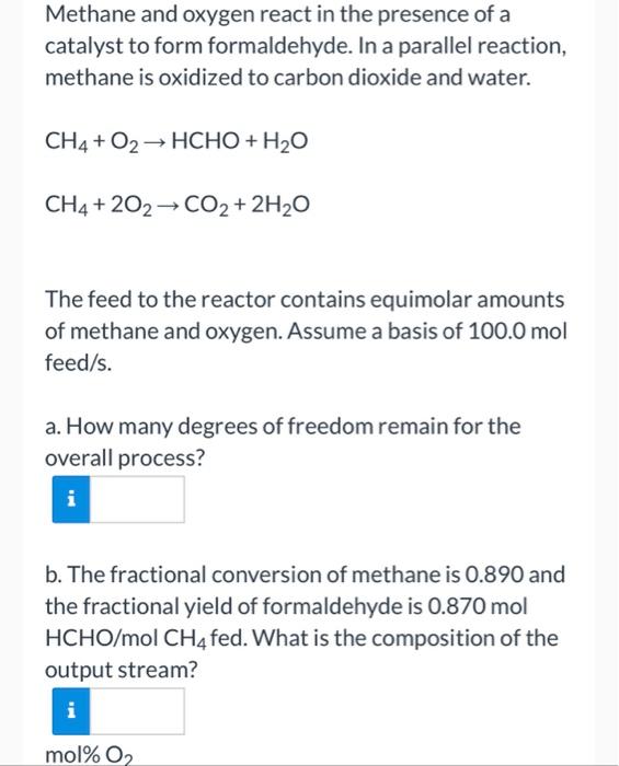 Solved Methane and oxygen react in the presence of a | Chegg.com