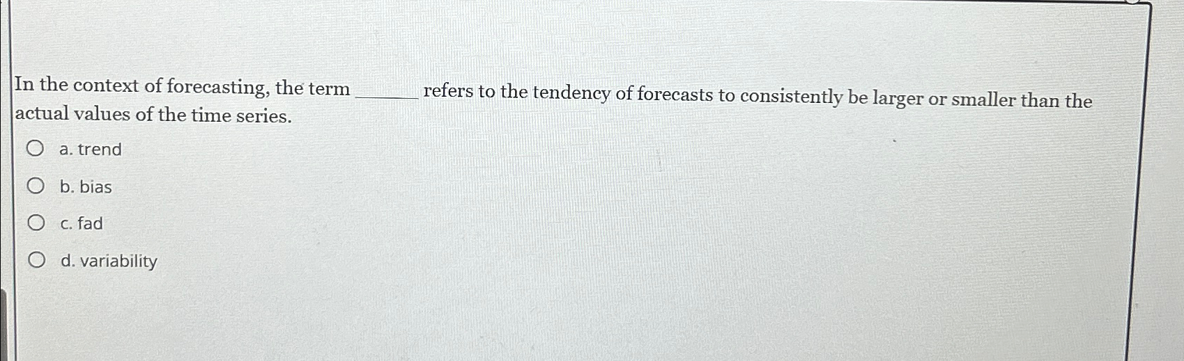 Solved In the context of forecasting, the term actual values | Chegg.com