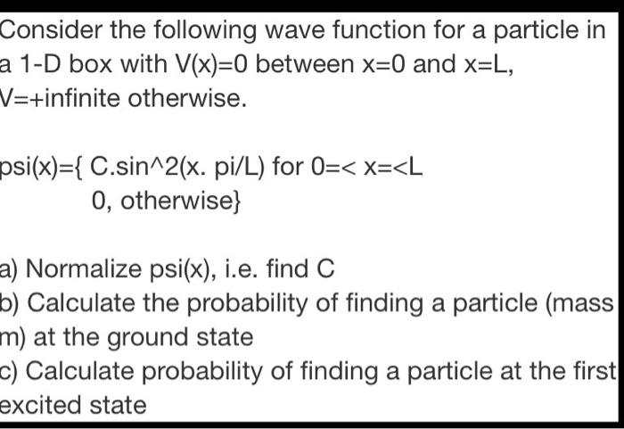 Solved Consider the following wave function for a particle | Chegg.com