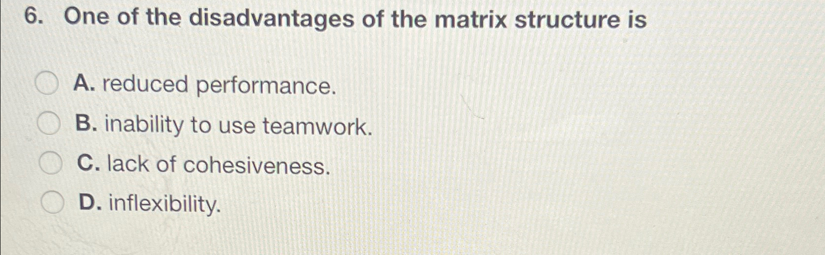 Solved One of the disadvantages of the matrix structure isA. | Chegg.com