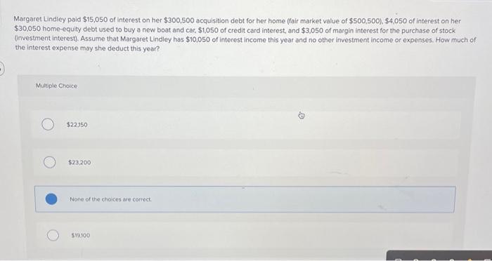 Solved Margaret Lindley paid $15,050 of interest on her | Chegg.com