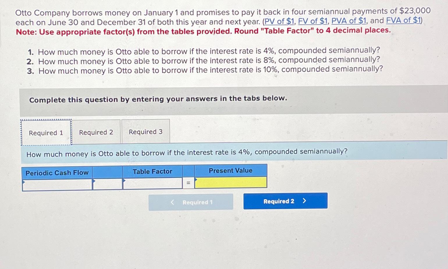 Solved Otto Company borrows money on January 1 ﻿and promises | Chegg.com