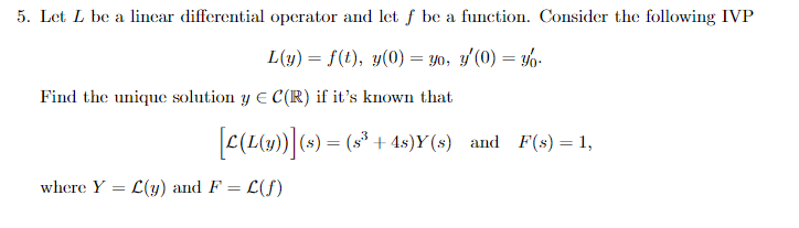 Solved Let L ﻿be a linear differential operator and let f | Chegg.com