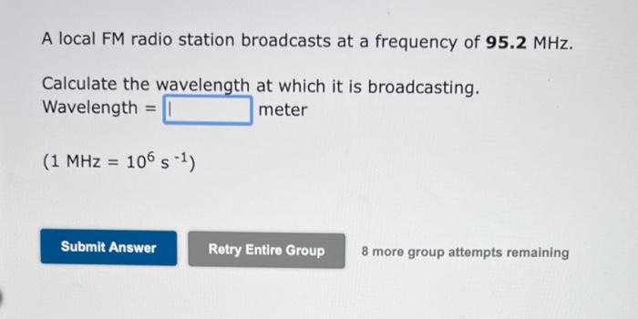 Solved A local FM radio station broadcasts at a frequency of | Chegg.com