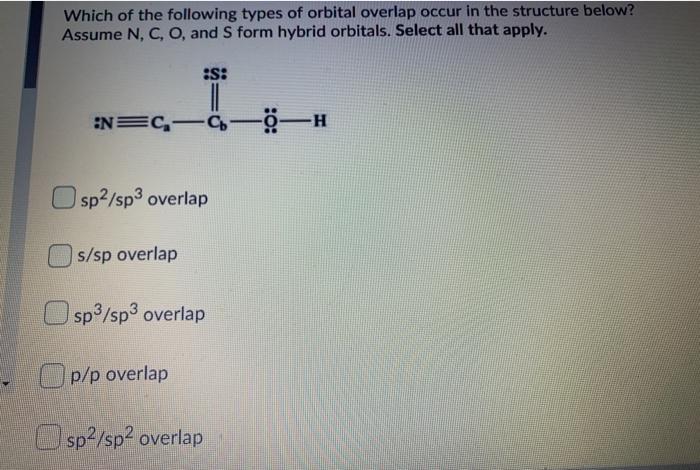 Solved Which Of The Following Types Of Orbital Overlap Occur