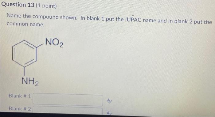 Solved 11. Name the compound shown using IUPAC | Chegg.com